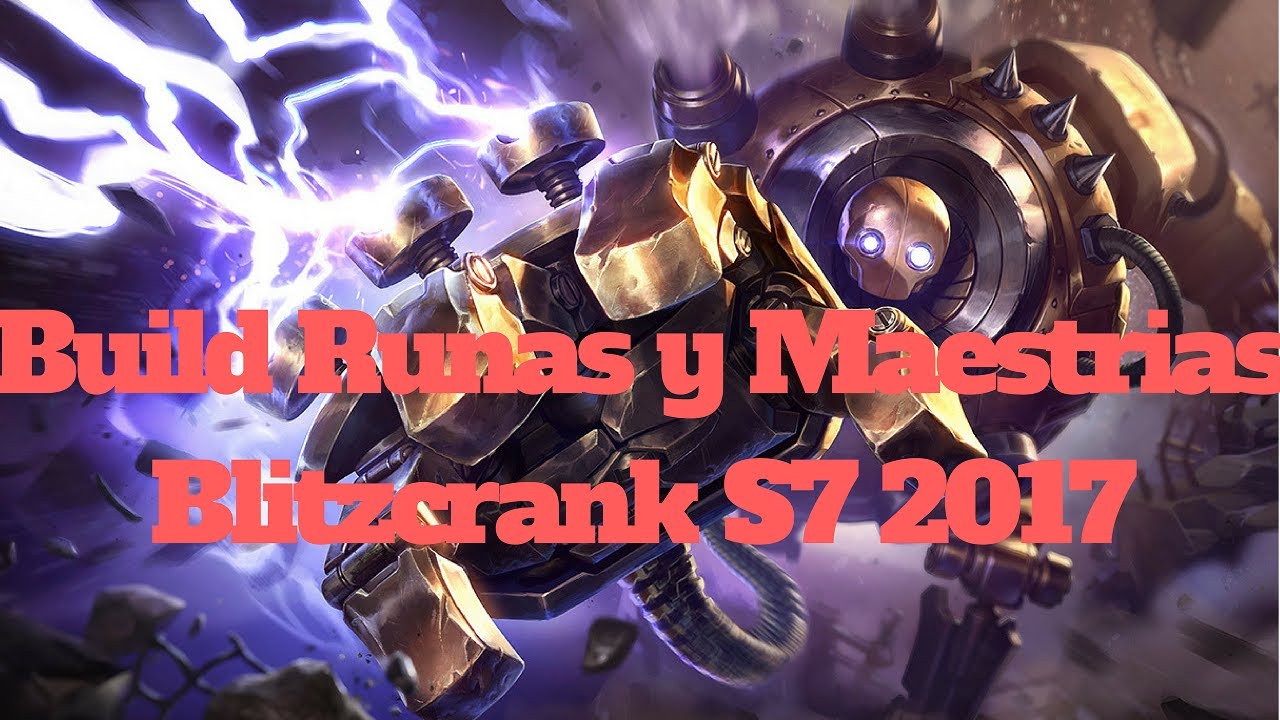 build runas y maestrias blitzcrank s7 2017 - YouTube