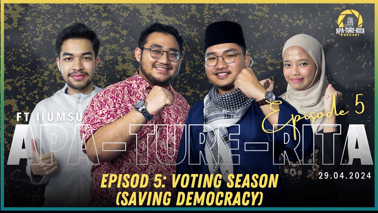 APA-TURE-RITA S3 EP5: VOTING SEASON (Saving Democracy) ft. Luthfi ...