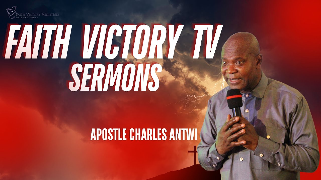 Faith Victory TV | Apostle Charles Antwi | August 12th 2025 - YouTube