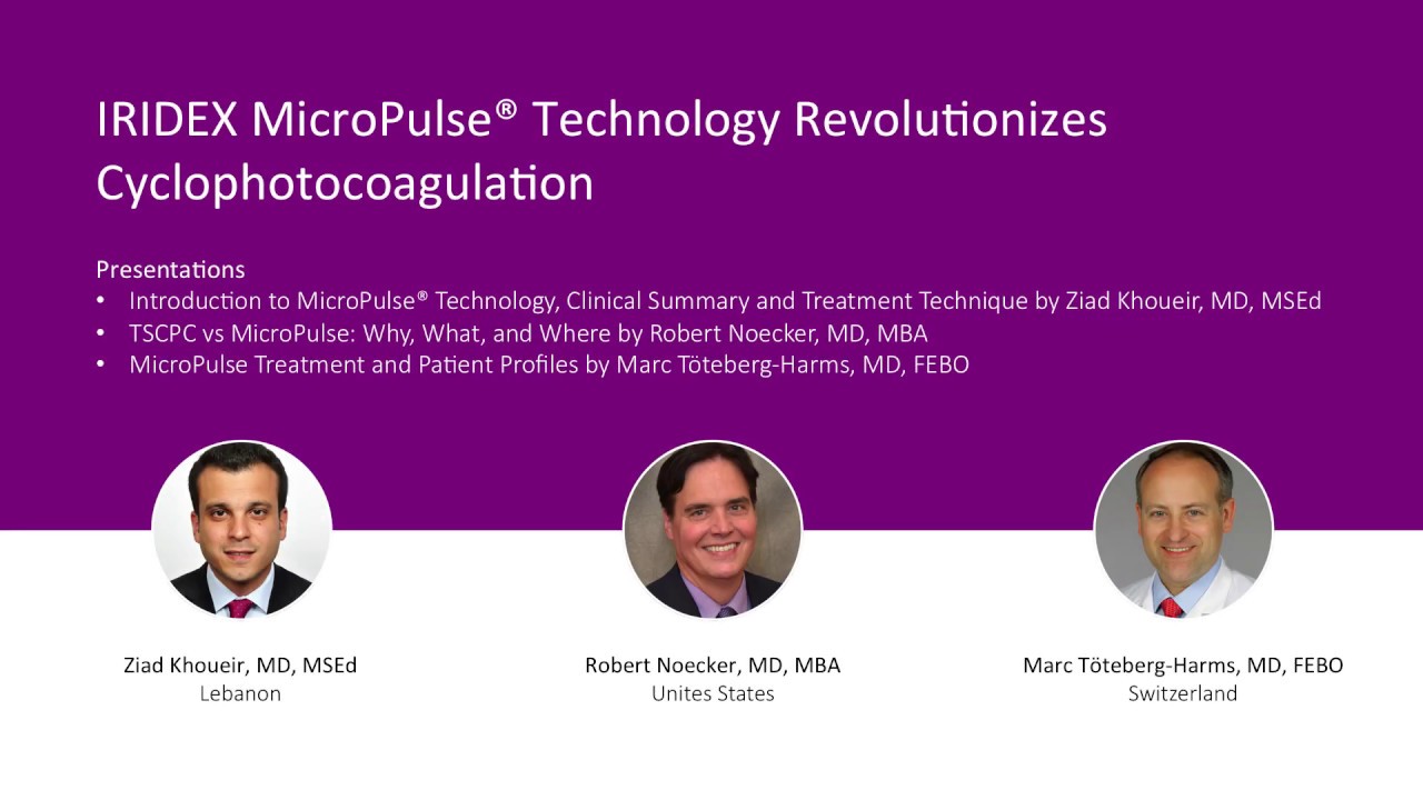 ESCRS 2017 Symposium: IRIDEX MicroPulse® Technology Revolutionizes ...