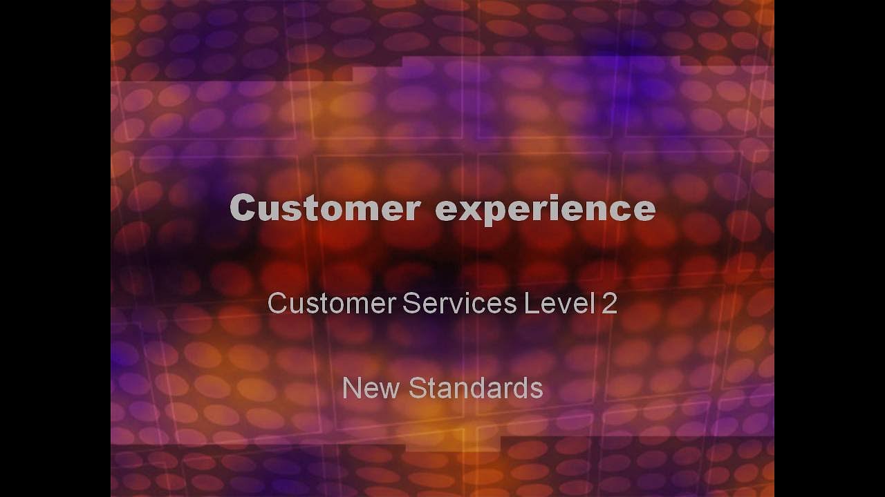 Customer experience | Customer Services Level 2 | EPA | New Standards ...