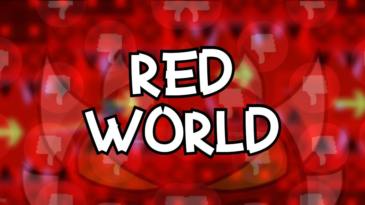 “RED WORLD” 100% [EXTREME DEMON] by SaRy (Geometry Dash 2.2) - YouTube