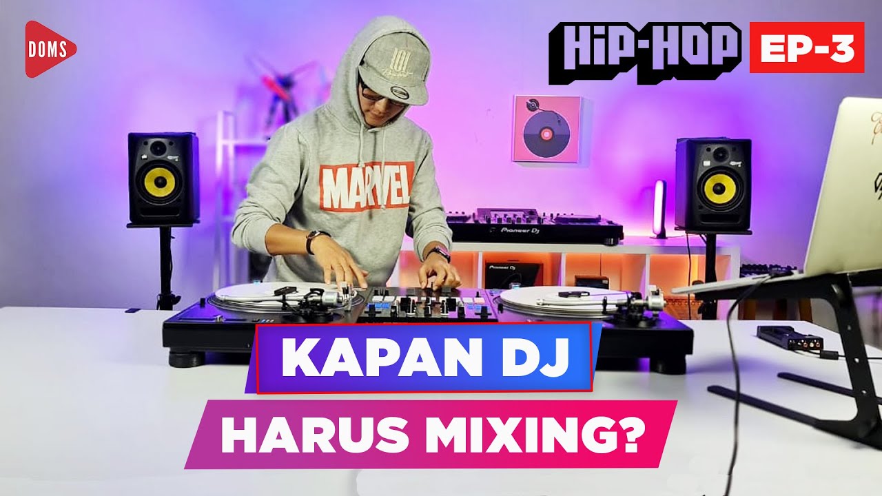 KAPAN DJ HARUS MIXING? | MAU BELAJAR DJ - EP 3 | DOMS DJ INDONESIA - YouTube