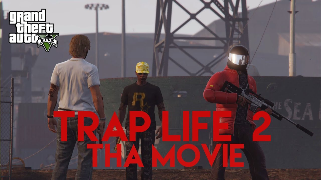 GTA 5 Trap Life 2 Tha Movie [HD] - YouTube