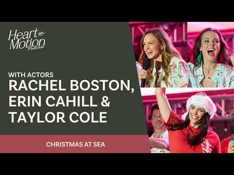 Rachel Boston, Erin Cahill, & Taylor Cole on Why They Keep Christmas Cruising w/ Hallmark EXCLUSIVE