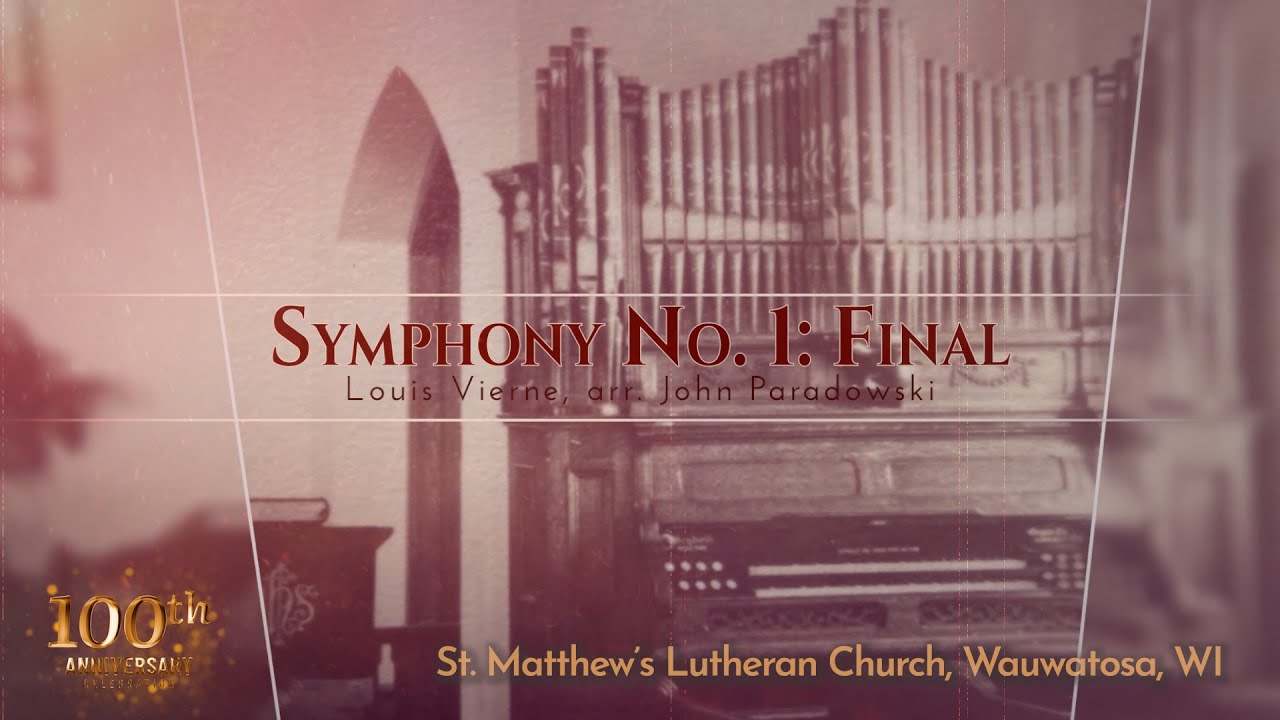 Symphony #1: Final by Louis Vierne, Arr. John Paradowski, St. Matthew's ...