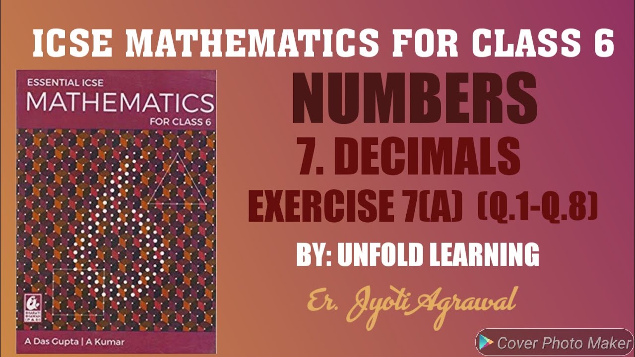 ICSE Mathematics|Class6|Solutions|A Das Gupta|Numbers|7.Decimals|Part-1 ...