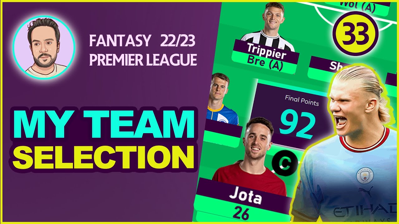 FPL GW33 | MY TEAM SELECTION | GAMEWEEK 33 | FANTASY PREMIER LEAGUE ...