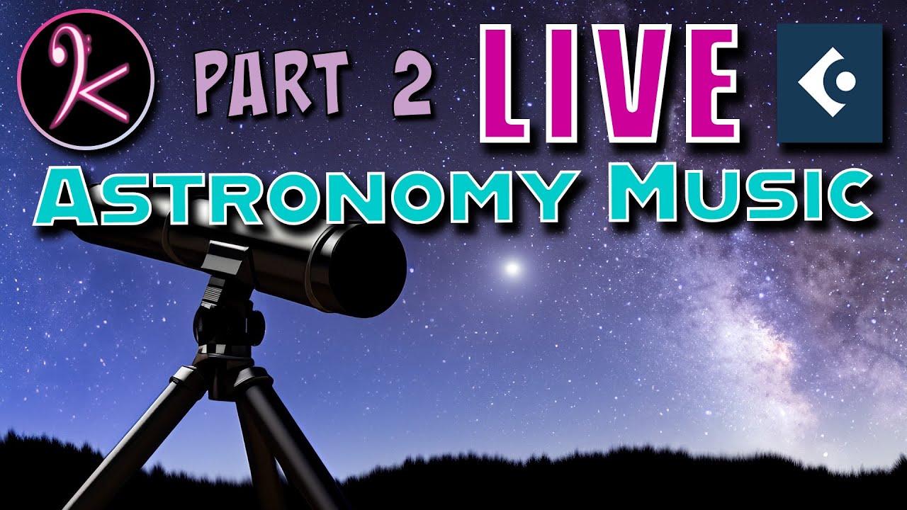 LIVE Astronomy Music Part 2 🔭 🌟 - YouTube