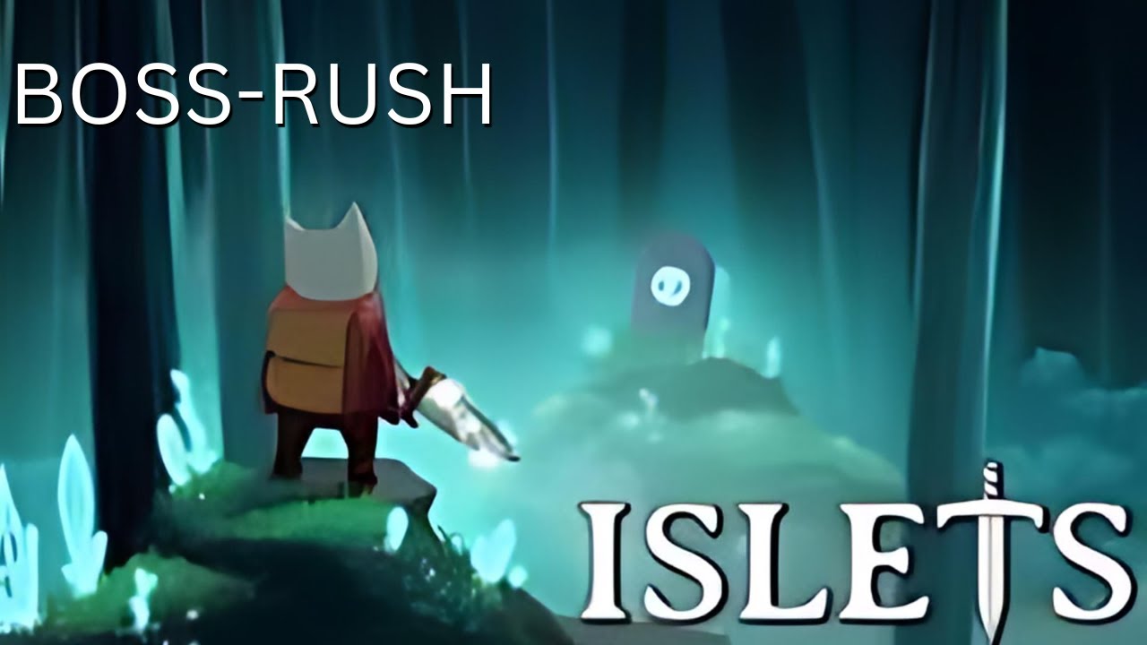Islets-BOSS RUSH - YouTube