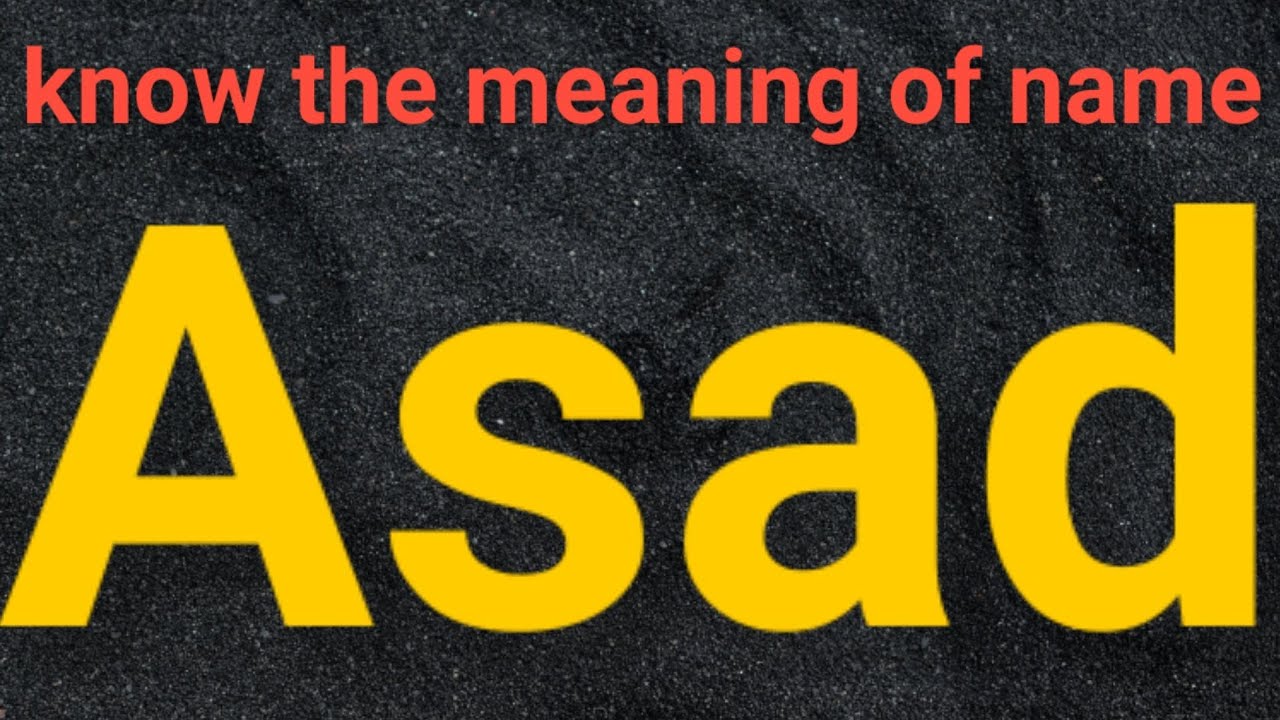 Asad name's meaning - YouTube