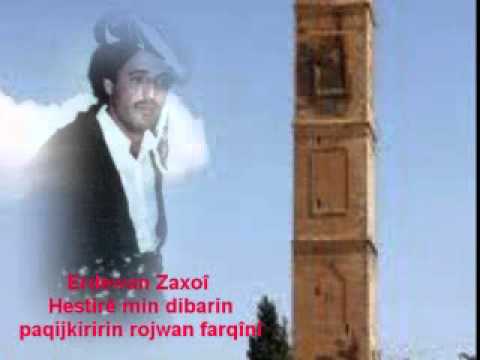 Erdewan Zaxoî Hestirê min dibarin