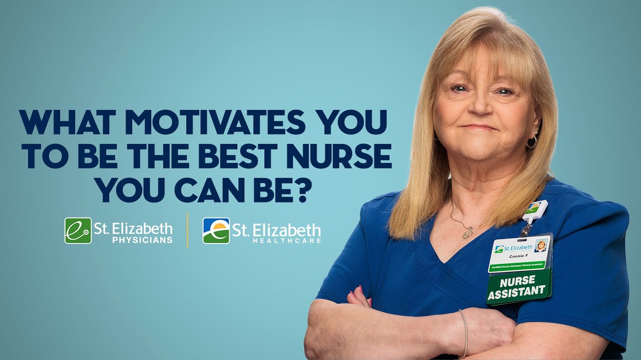 What Drives Our Nurses to Excellence | St. Elizabeth Healthcare & St ...