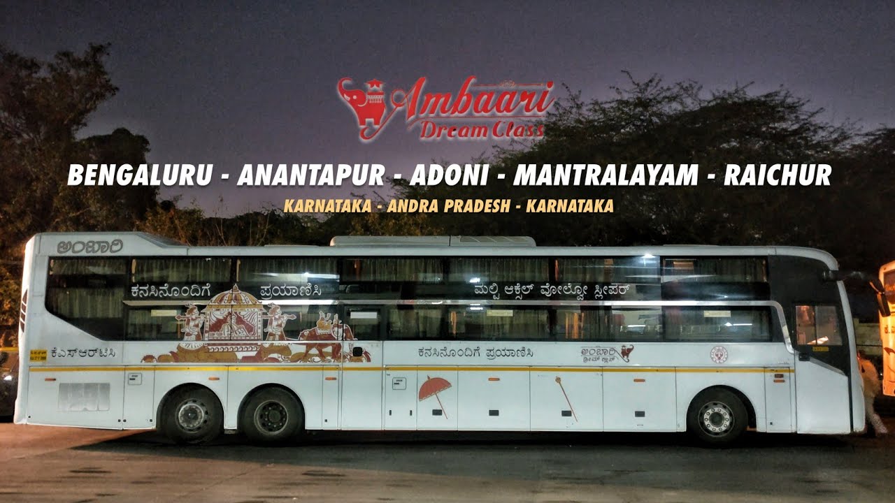 BANGALORE to RAICHUR via MANTRALAYA | KSRTC Ambaari Dream Class - MG ...