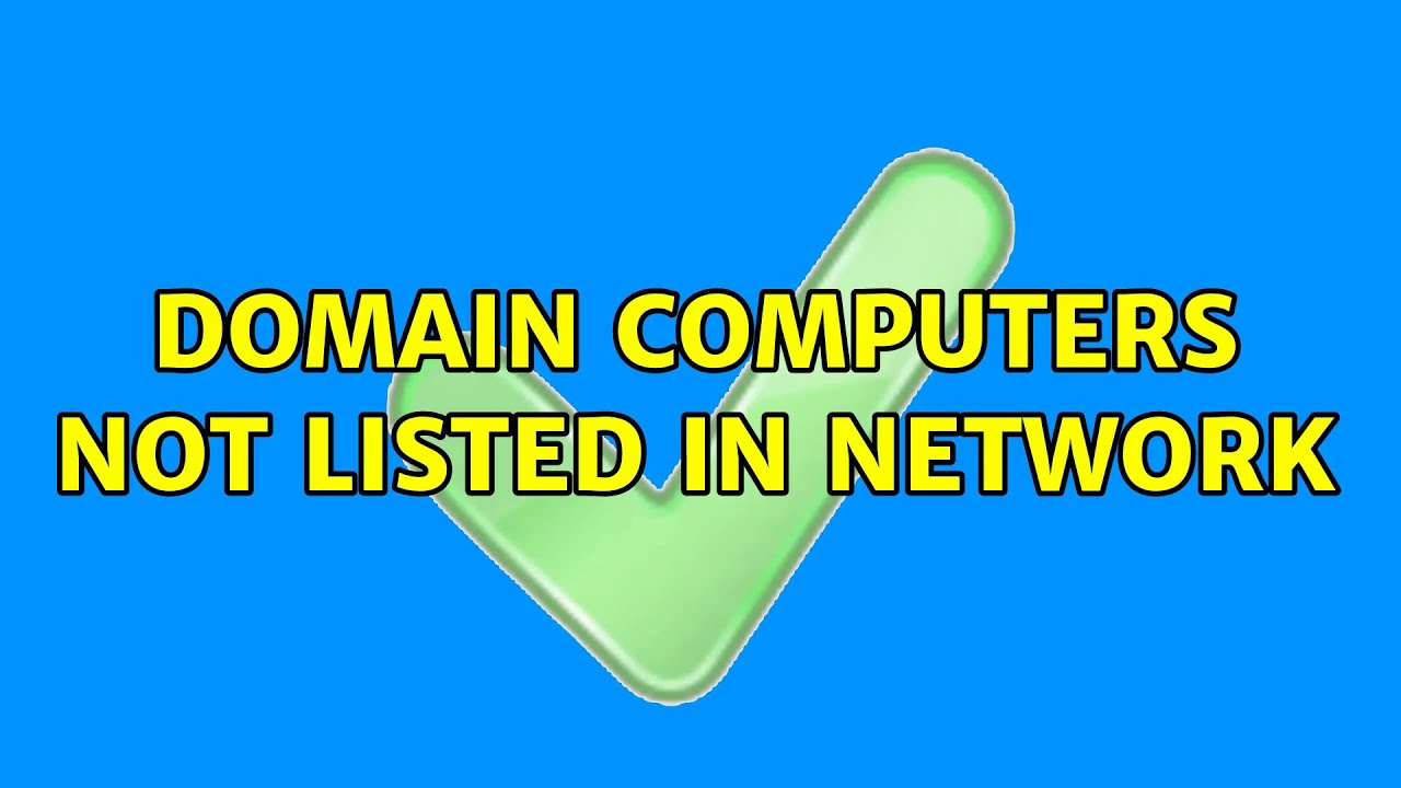 Domain Computers Not Listed In Network - YouTube