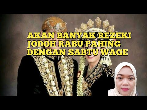 Akan tentram dan banyak rezeki,jodoh rabu pahing dan sabtu wage - YouTube