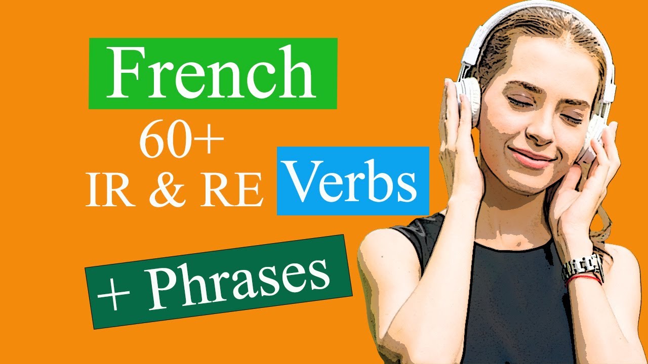 IR RE Verbs with Phrases French English Vocabulary Level A2-B1 - YouTube