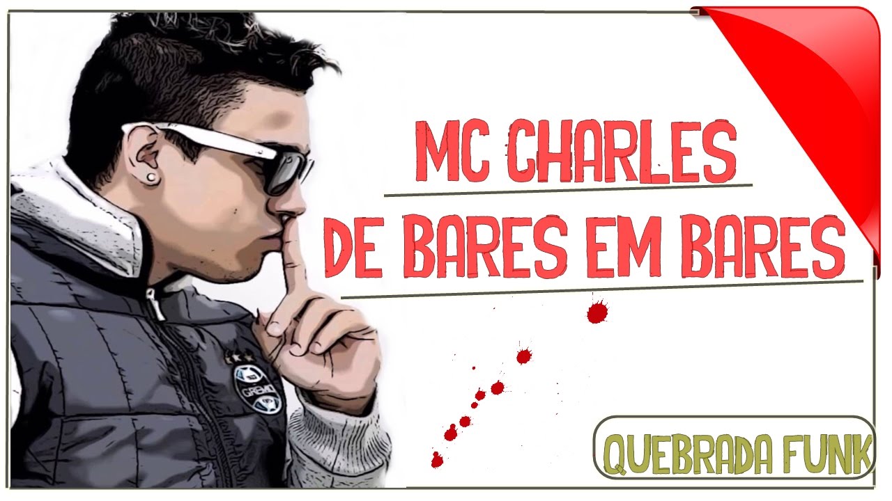 Mc Charles - De bares em bares Dj Teta MP3 (Quebrada Funk) - YouTube