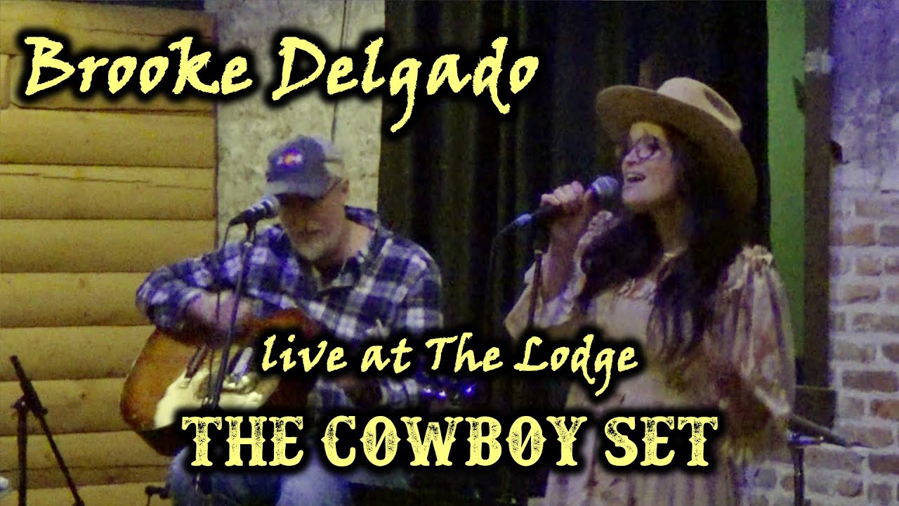 The Cowboy Set: Brooke Delgado Live at The Lodge at Woods Boss - YouTube