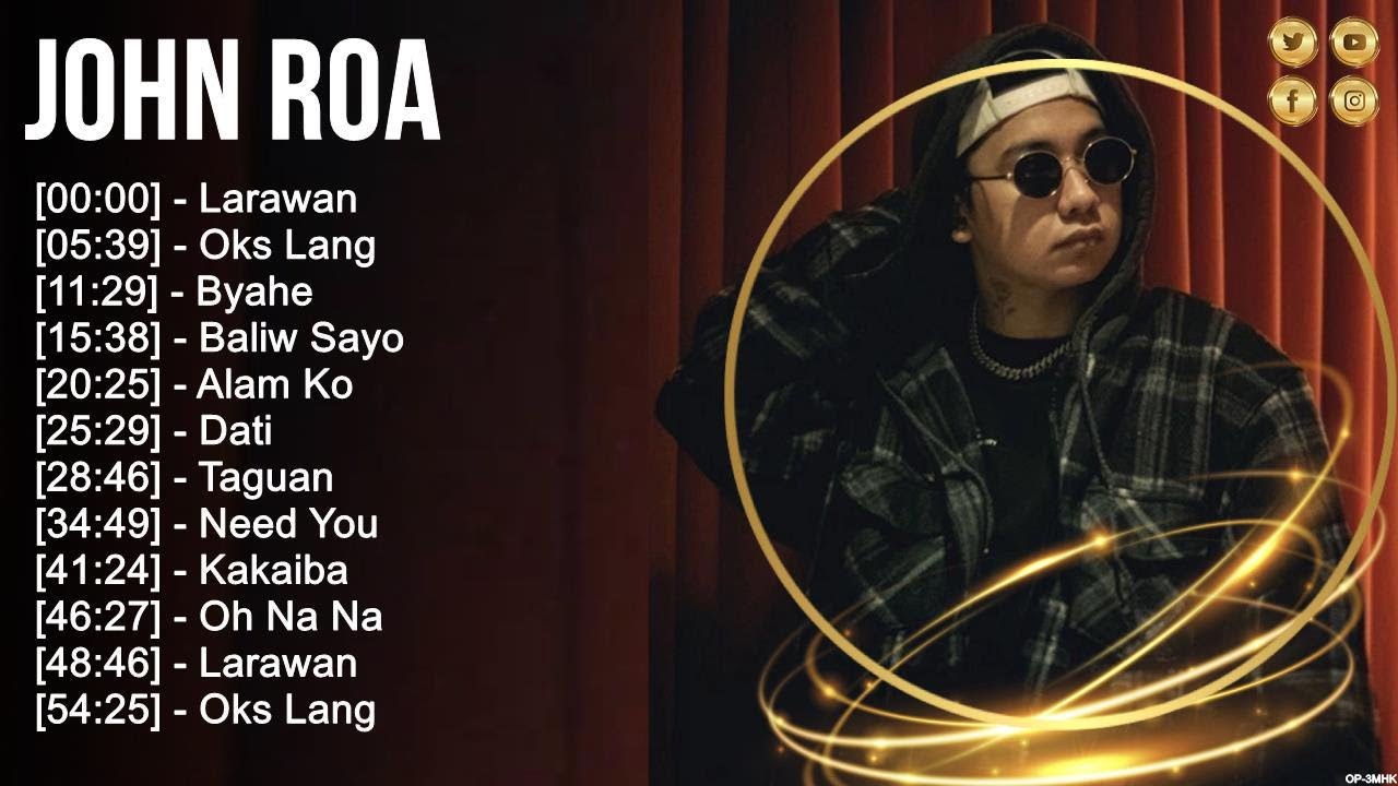 J o h n R o a 2023 MIX ~ Top 10 Best Songs ~ Greatest Hits ~ Full Album ...