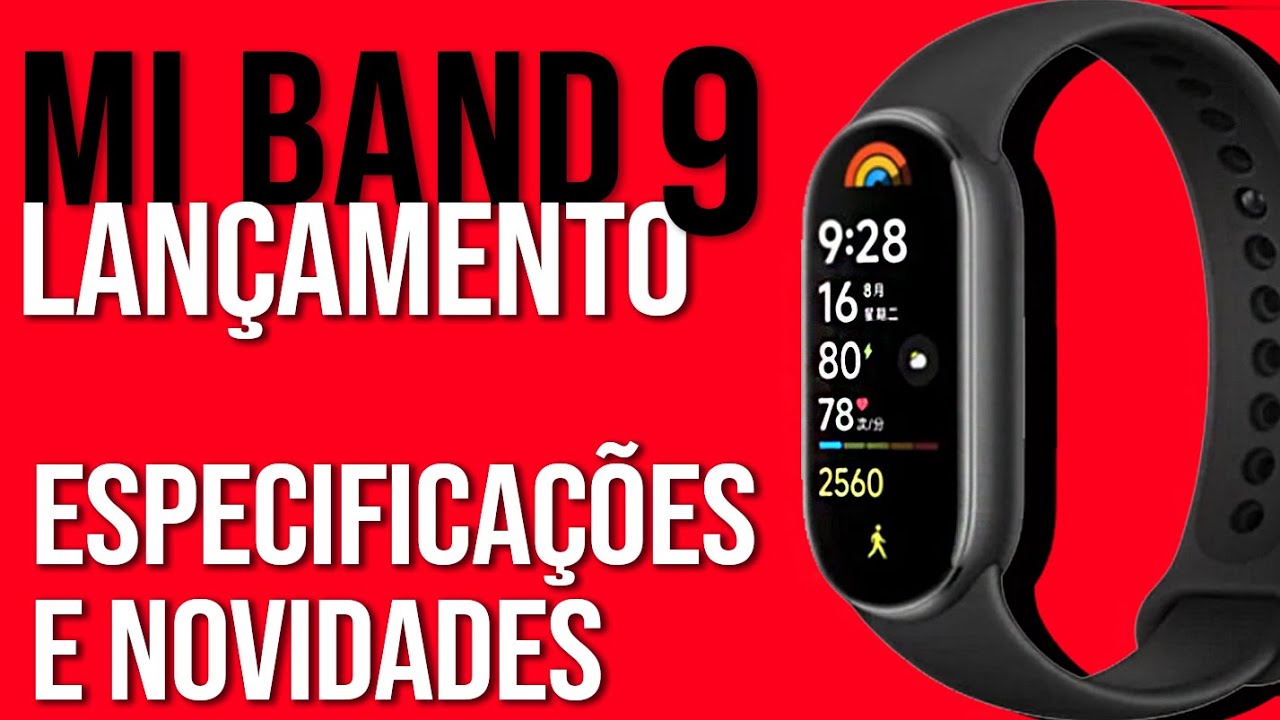 XIAOMI MI BAND 9: ESPECIFICAÇÕES, DESIGN E NOVIDADES! - YouTube