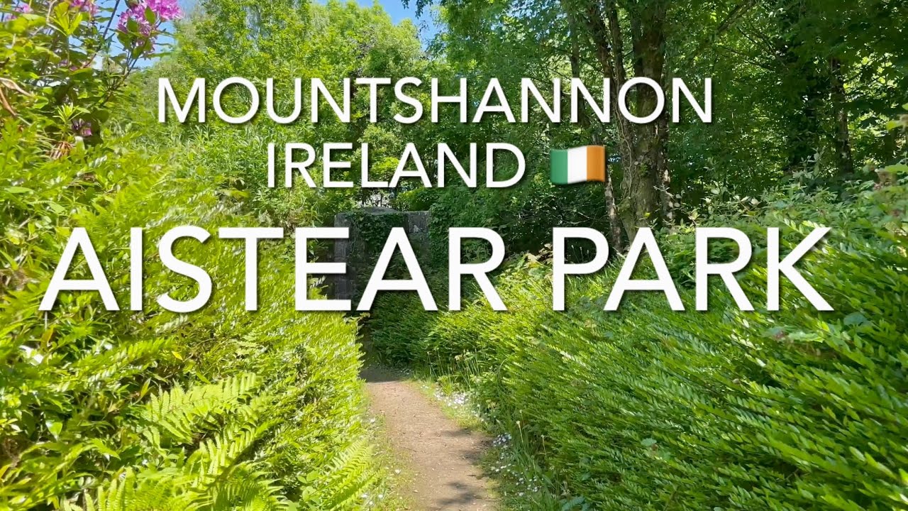 Aistear Park, Mountshannon, Ireland (4K) - YouTube