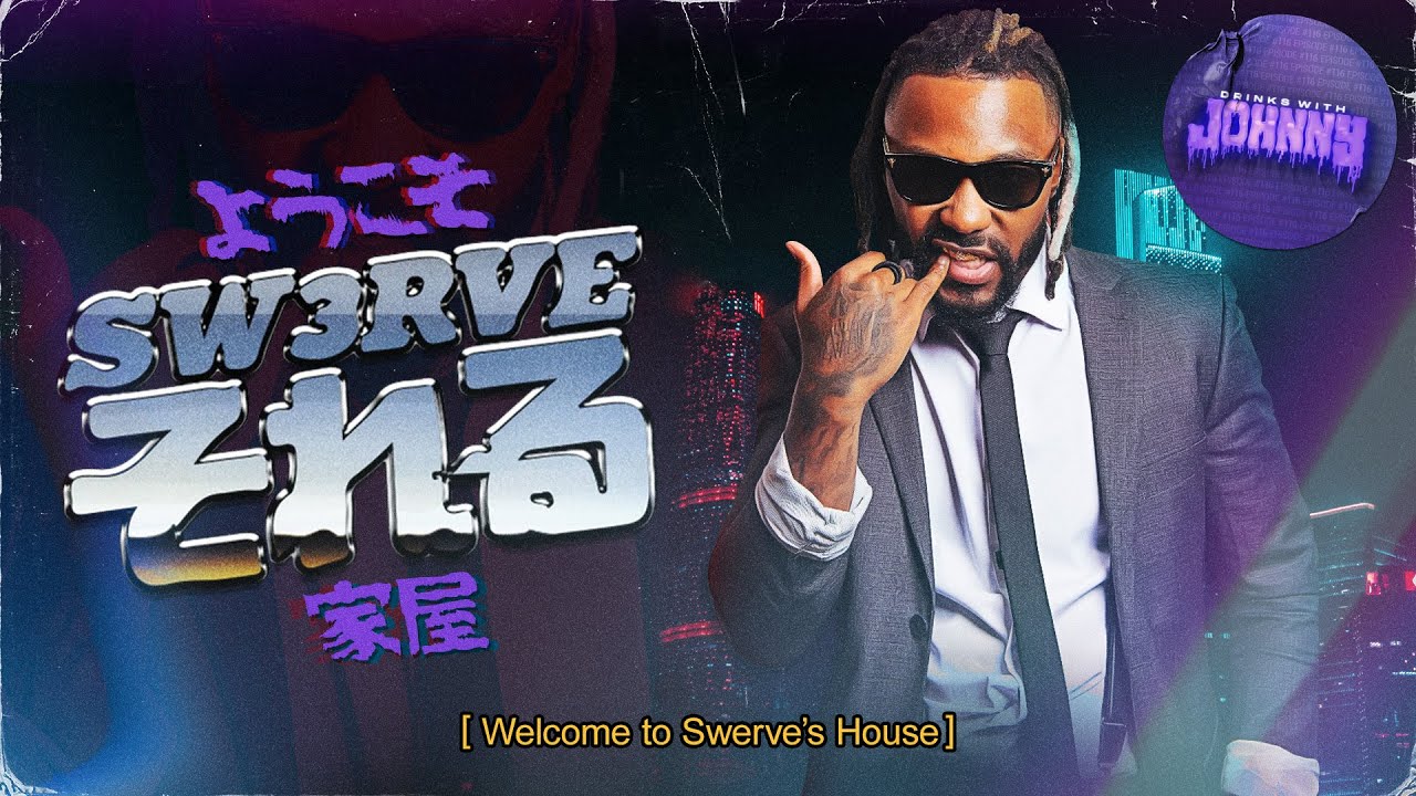 Welcome to Swerve's House | Drinks With Johnny #116 - YouTube