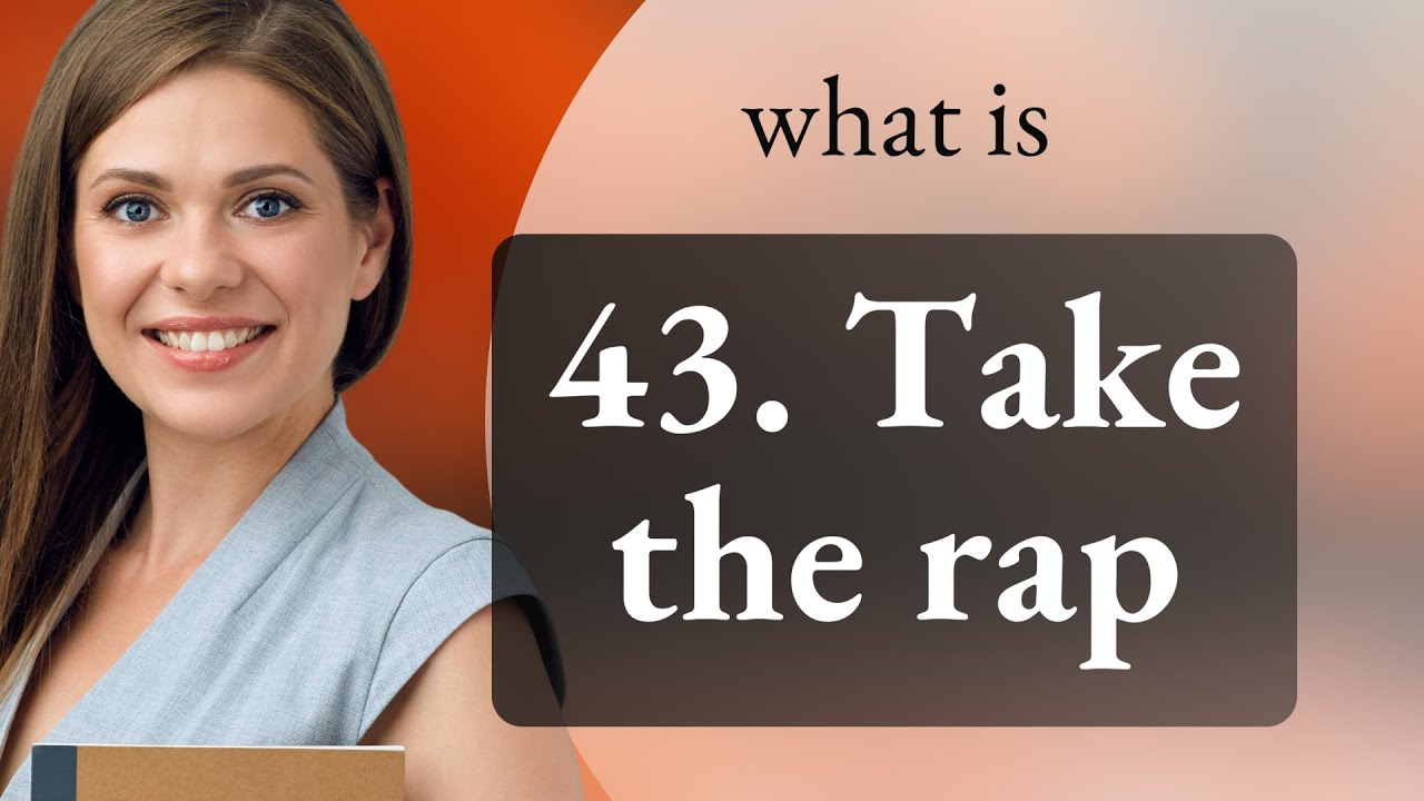Understanding the Phrase "Take the Rap" - YouTube