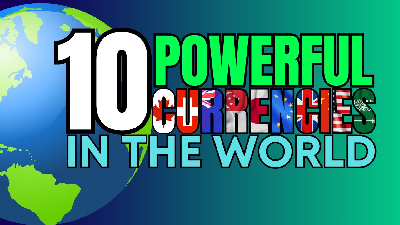countdown of the 10 most powerful currencies in the world - YouTube