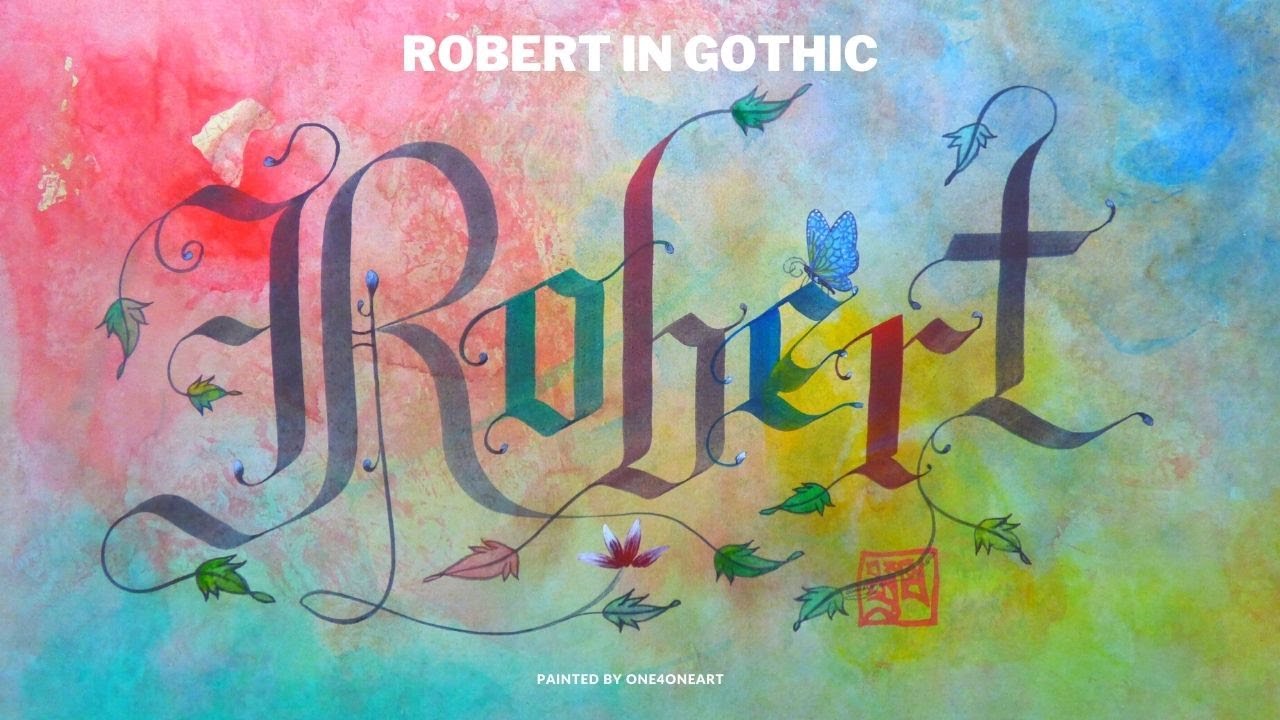 Gothic calligraphy / Robert / Good wishes to Robert / #71 calligraphy ...