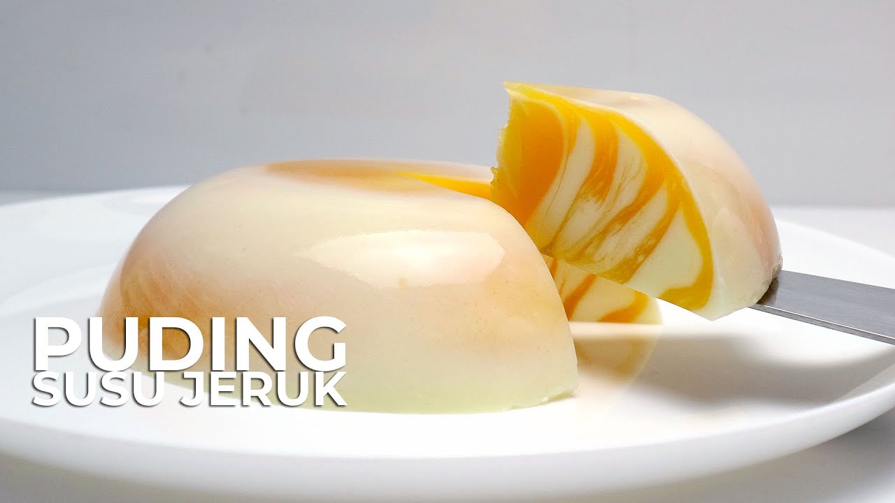 PUDING SUSU JERUK // ORANGE AND MILK PUDDING - YouTube