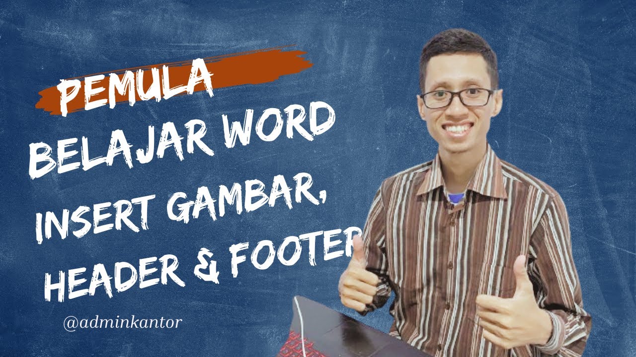 Insert Gambar, Header & Footer | Tutorial Belajar Microsoft Word 365 ...