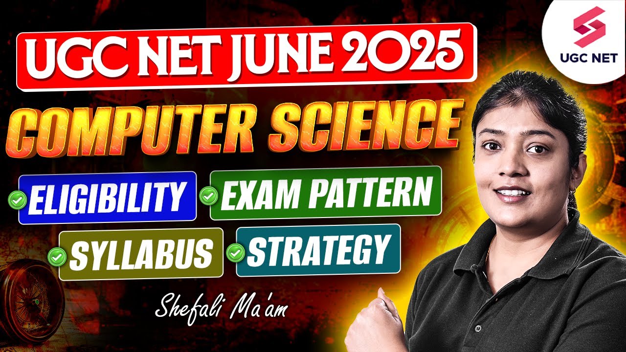 UGC NET 2025 | UGC NET Computer Science Syllabus, Exam Pattern, Eligibility & Preparation ...