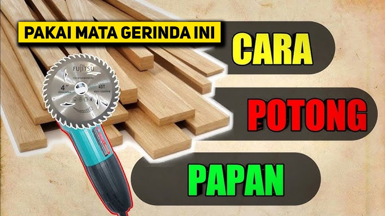 Mudah Cara Potong Multiplek / Triplek Tebal Pakai Gerinda | Pakai Mata ...