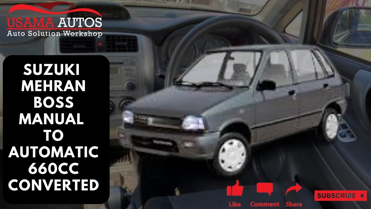 Suzuki Mehran Boss Restoration Manual To Automatic 660CC Engine - YouTube