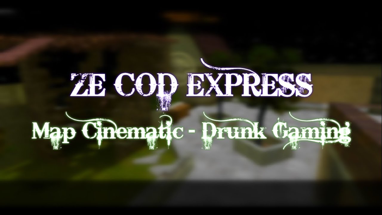 ZE_COD_EXPRESS - ZOMBIE ESCAPE MAP [Cinematic] - YouTube