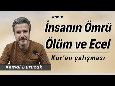 İnsanın Ömrü - Ölüm ve Ecel - Kur'an Çalışması