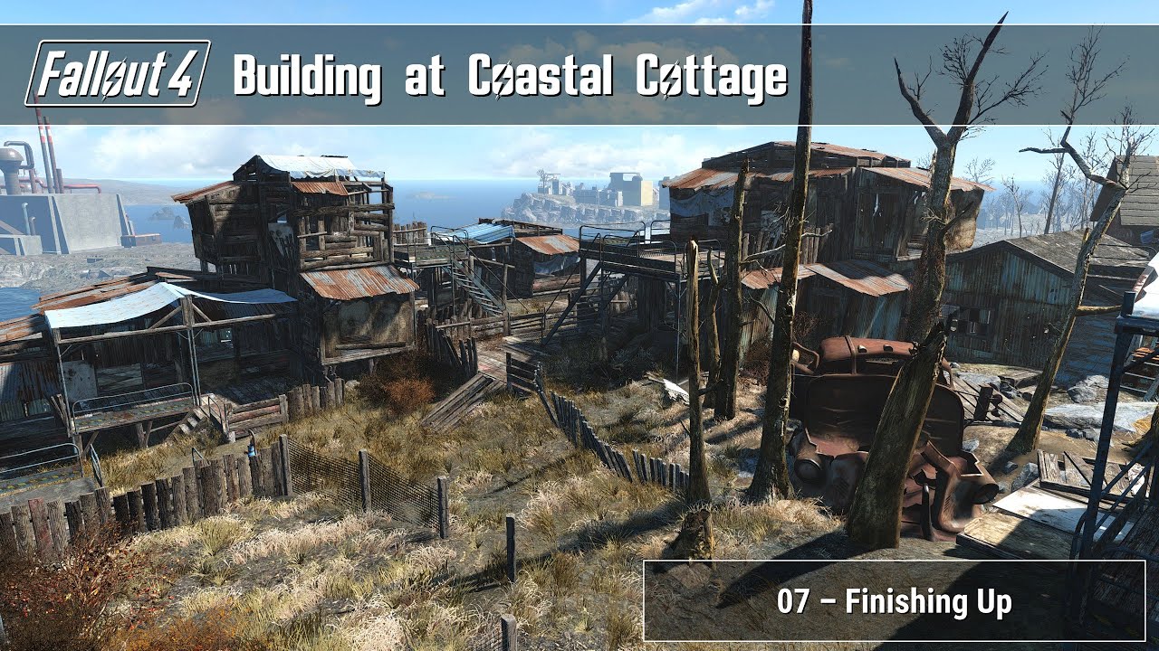 Fallout 4 - Building at Coastal Cottage 07 (Finishing Up) - YouTube