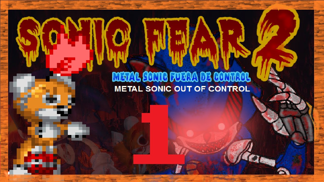 Sonic Fear 2: Metal Sonic out of control -Part 1- Unite the Sonic ...
