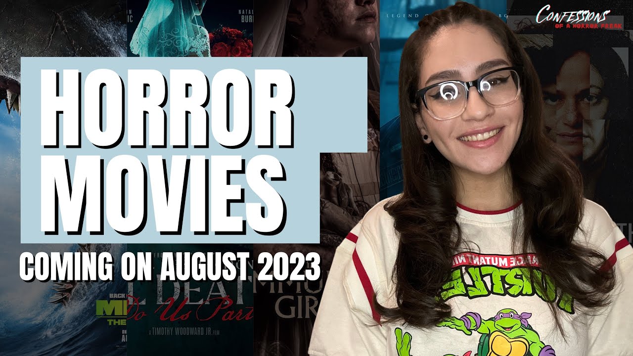 HORROR MOVIES COMING OUT IN AUGUST 2023 | Confessions of a Horror Freak ...
