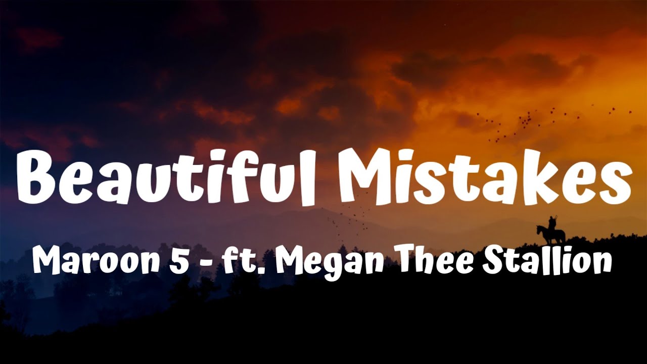 Maroon 5 - Beautiful Mistakes (Lyrics) ft. Megan Thee Stallion - YouTube