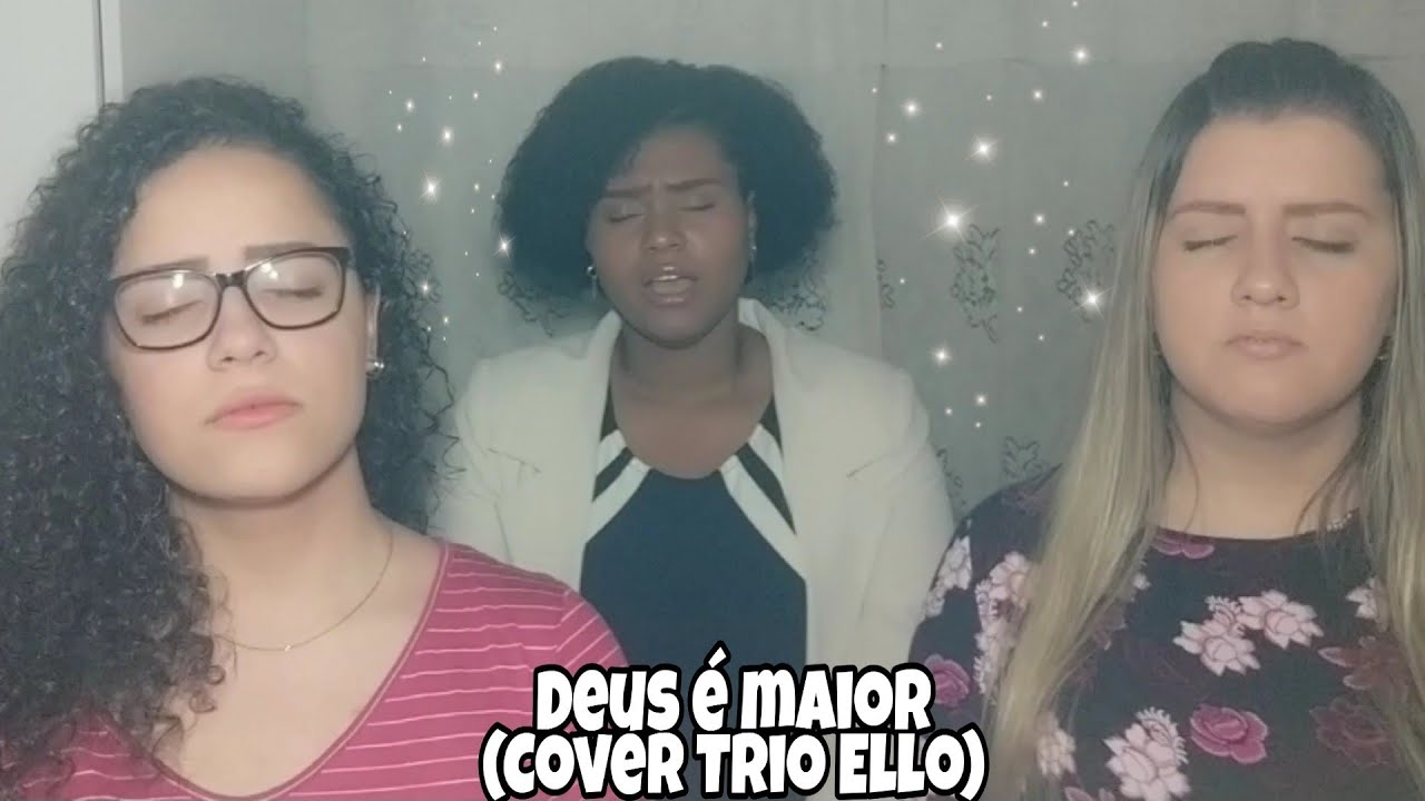 Deus é maior - Jamily | (Cover Trio Ello) - YouTube