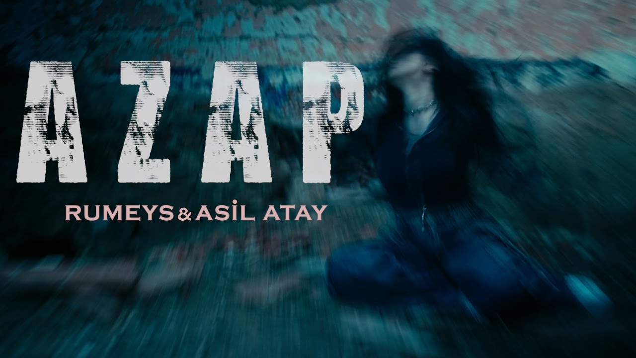 Rumeys & Asil Atay - Azap (Teaser) - YouTube Music