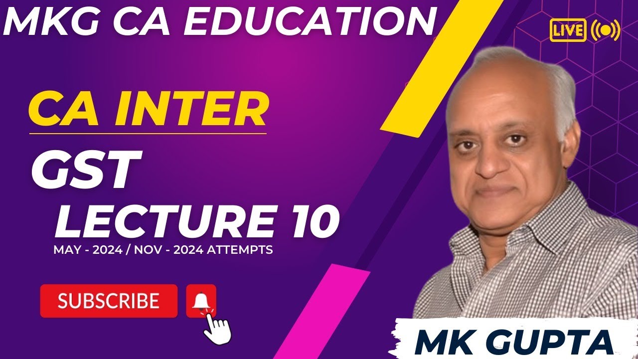GST LECTURE - 10 BY M.K. GUPTA SIR - YouTube
