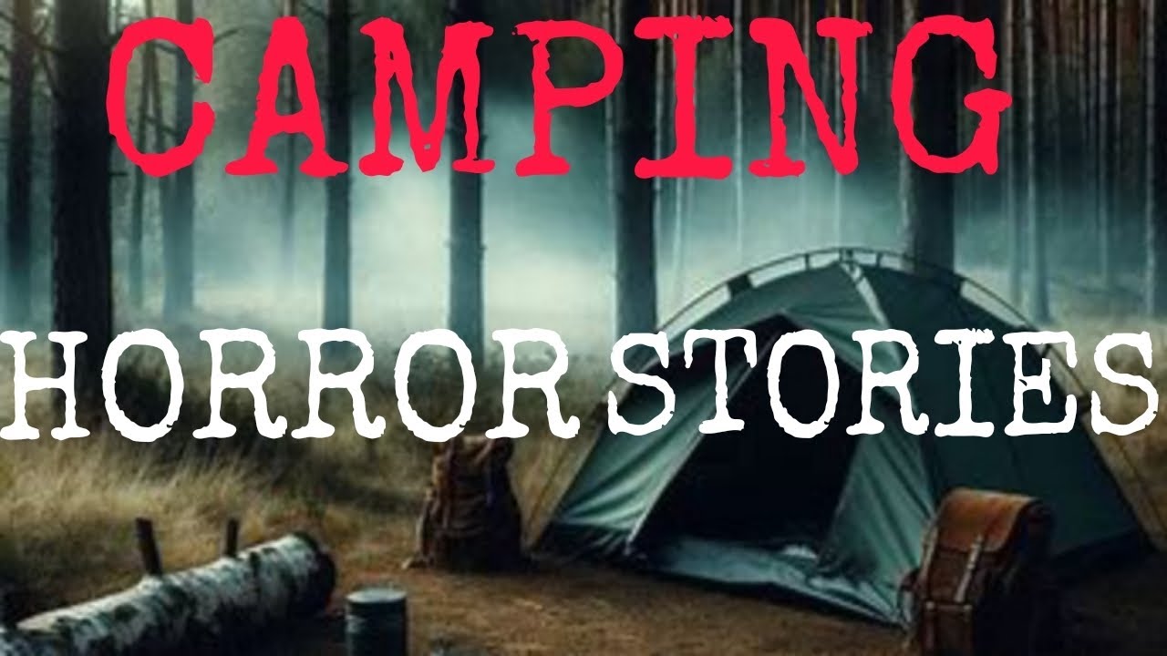 7 Freaky Camping Horror Stories | Creepy Camping Stories | Camping ...