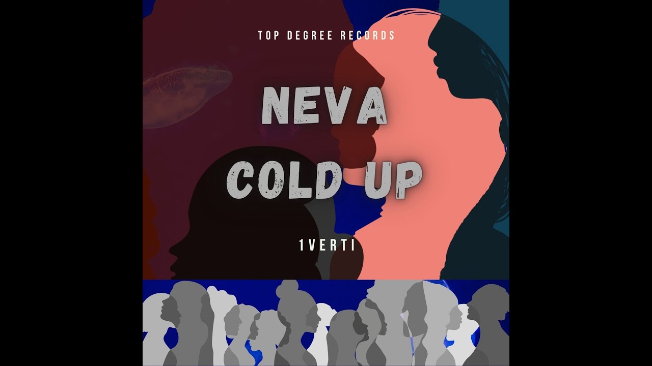 1verti - Neva Cold Up (Official Audio) - YouTube