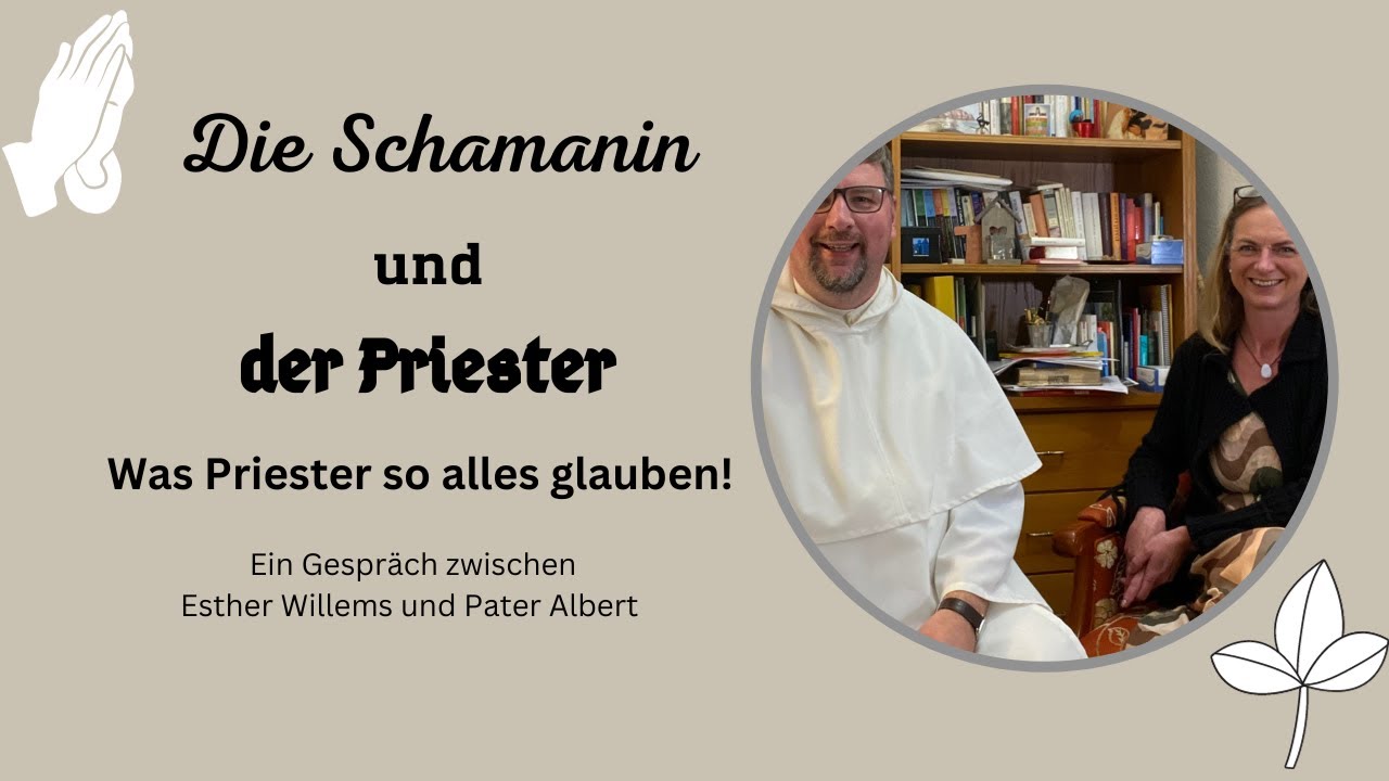 Die Schamanin und der Priester - was Priester glauben - YouTube