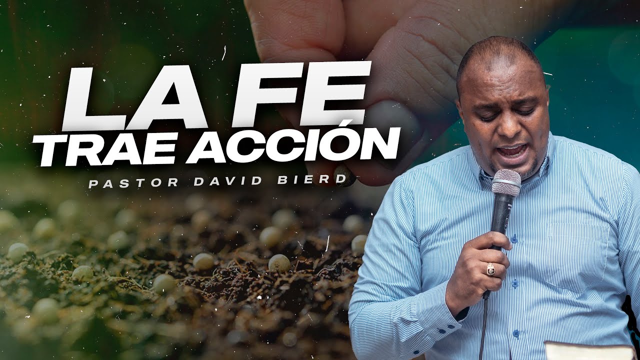 MUEVETE EN FE Y DIOS LO HARA | Pastor David Bierd - YouTube