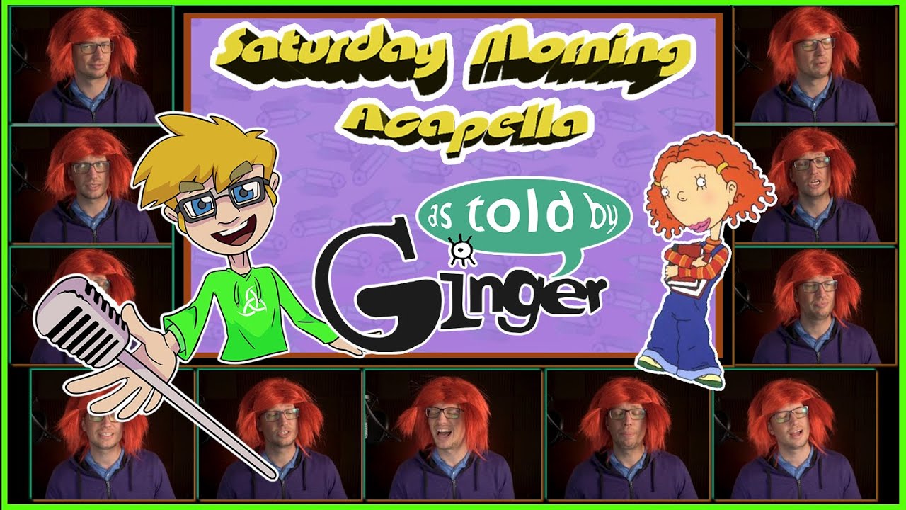 As Told by Ginger Theme - Saturday Morning Acapella - YouTube