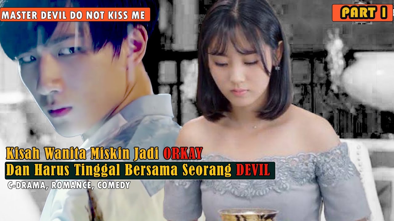FULL PART 1| AWALNYA MISKIN, MALAH JADI ANAK KONGLOMERAT | Alur Cerita Master Devil Do Not Kiss ...